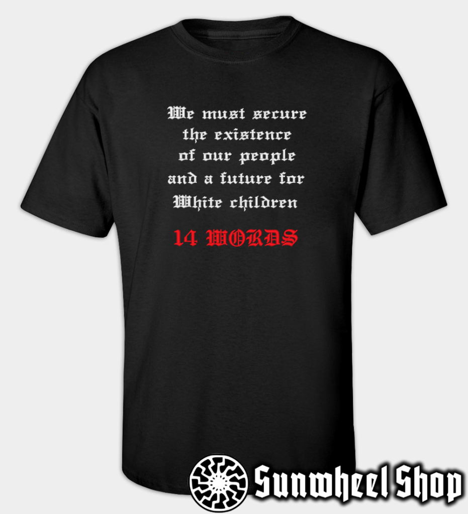 14 Words Embroidered T-Shirt – Sunwheel Shop